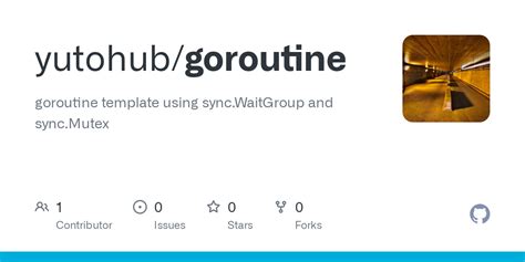 Github Yutohubgoroutine Goroutine Template Using Syncwaitgroup And Syncmutex