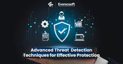 Adv Threat Detection Techniques For Effective Protection