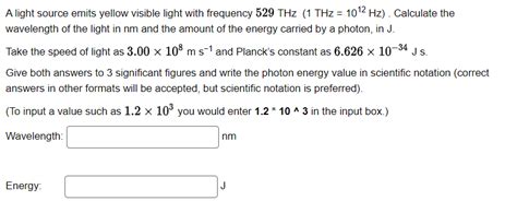 [solved] A Light Source Emits Yellow Visible Light With Frequency 529 Course Hero
