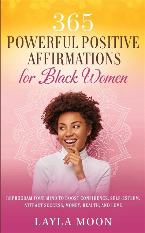 365 Powerful Positive Affirmations For Black Women Par Layla Moon
