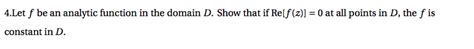 Solved Let F Be An Analytic Function In The Domain D Show Chegg