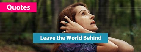 34 Quotes Leave The World Behind 2023 Movie