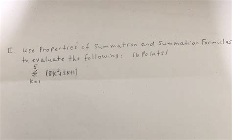 Solved Ⅱ Use Properties Of Summation And Summation Formulas