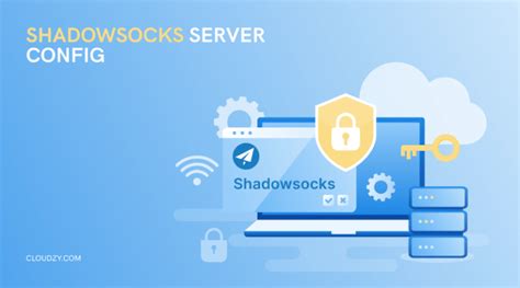 Shadowsocks Config Shadowsocks Client And Server Setup Guide