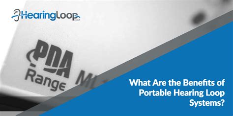 Benefits Of Portable Hearing Loop Systems What Are They