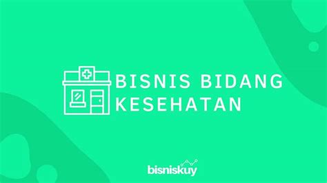Usaha Di Bidang Kesehatan Untuk Lulusan Kesehatan Maupun Yang Awam Chewonthatblog