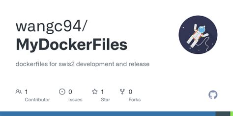 Github Wangc94mydockerfiles Dockerfiles For Swis2 Development And Release