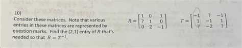 Solved Consider These Matrices Note That Various Entries In Solved Consider These Matrices Note That Various Entries In