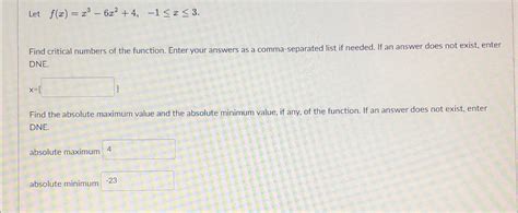 Solved Let F X X3 6x2 4 1≤x≤3 Find Critical Numbers Of The