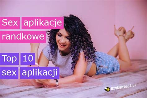 Sex Aplikacje Randkowe Top 10 Android Ios Bzykanie24 Sex Aplikacje Randkowe Top 10 Android Ios Bzykanie24