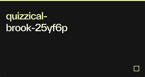 Quizzical Brook Yf P Codesandbox