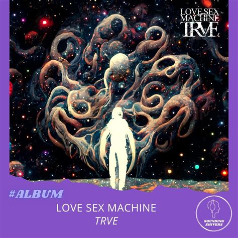 Album Love Sex Machine Trve 12 04 2024 Sounding Shivers