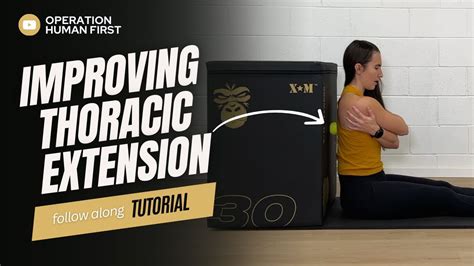 Thoracic Extension Mobility Exercise You Have To Try Tutorial Youtube
