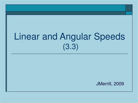 Ppt Linear And Angular Speeds 33 Powerpoint Presentation Free