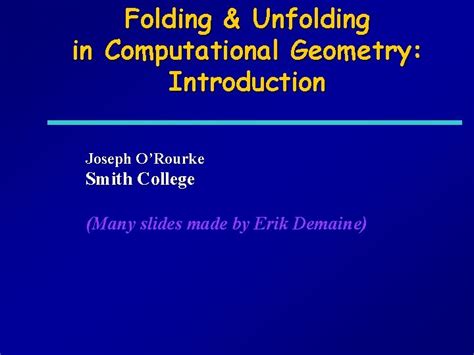 Folding Unfolding In Computational Geometry Introduction Joseph Orourke