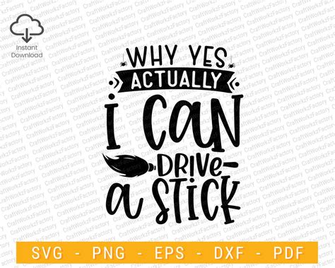 Why Yes Actually I Can Drive A Stick Svg Broomstick Svg Halloween