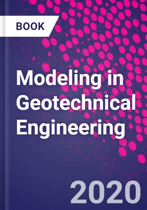 Modeling In Geotechnical Engineering Research And Markets