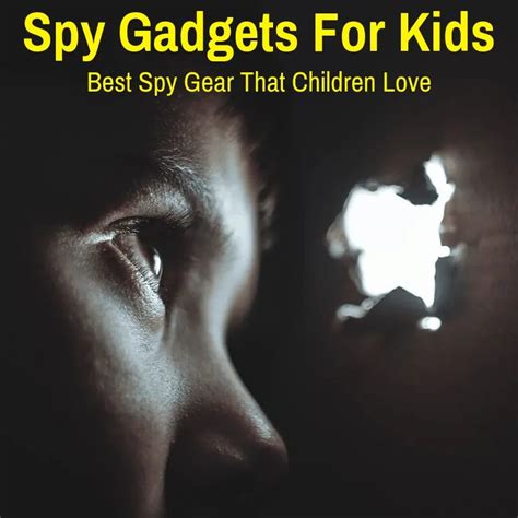 Spy Gadgets For Kids (Best Spy Toys That Children Love)