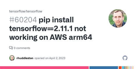 pip install tensorflow 2 11 1 not working on aws arm64 · issue 60204 · tensorflow tensorflow