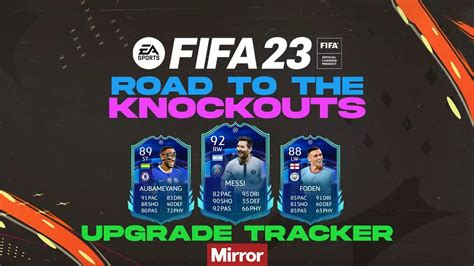 Fifa 23 Road To The Knockouts Rttk Upgrade Tracker As Final Upgrades