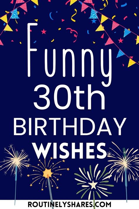 110 Funny 30th Birthday Wishes Happy 30th Birthday Male Funny Funny