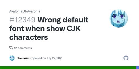 Wrong Default Font When Show Cjk Characters · Issue 12349 · Avaloniaui