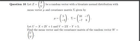 Solved Question Let Z XY Be A Random Vector With A Chegg