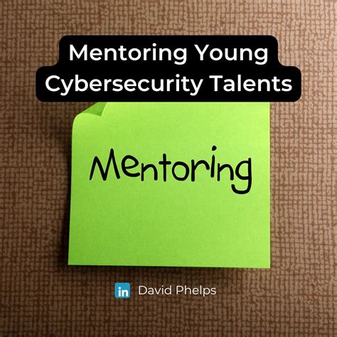 David Phelps On Linkedin Cybersecuritymentoring Futureofcybersecurity Mentoringmatters…