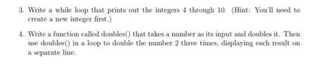 solved 3 write a while loop that prints out the integers 4