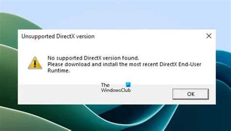 不支持的 Directx 版本，启动游戏时找不到支持的 Directx 版本 Tech Club
