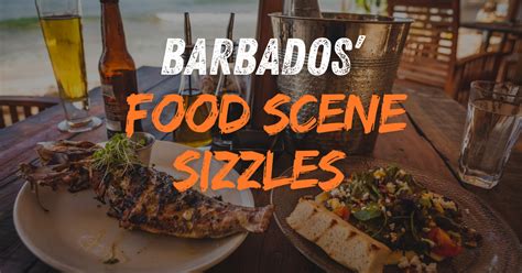 Barbados Food Scene Sizzles World Culinary Awards