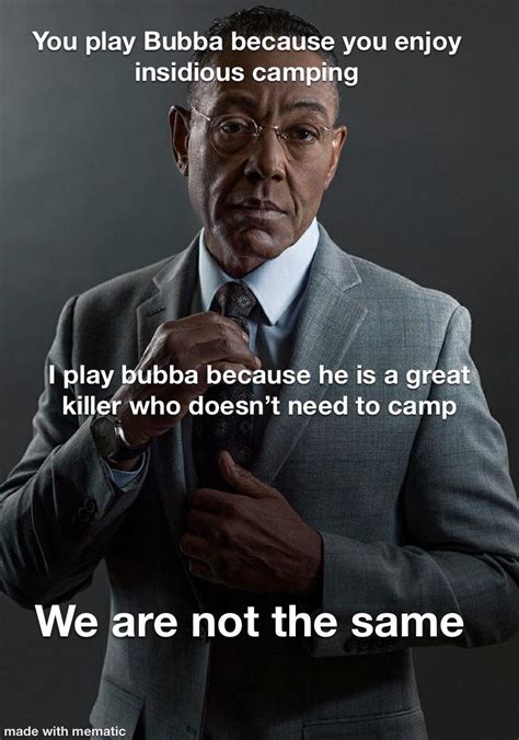 Bubba Is A Great Killer R Deadbydaylight