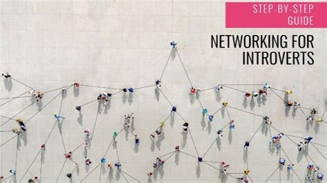 Networking Strategies For Introverts A Step By Step Guide