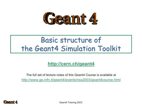 Ppt Basic Structure Of Basic Structure Of The Geant4 Simulation Toolkit Powerpoint
