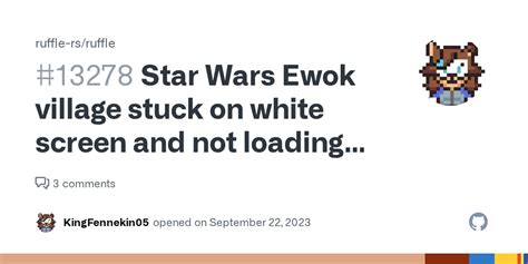Star Wars Ewok Village Stuck On White Screen And Not Loading
