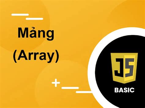 Duyệt mảng Array Iteration trong JavaScript