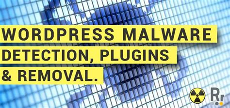 Wordpress Malware Detection Plugins And Malware Removal