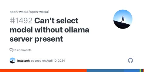 Can T Select Model Without Ollama Server Present Issue Open Webui Open Webui GitHub