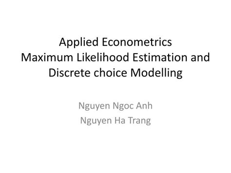 Ppt Applied Econometrics Maximum Likelihood Estimation And Discrete Choice Modelling