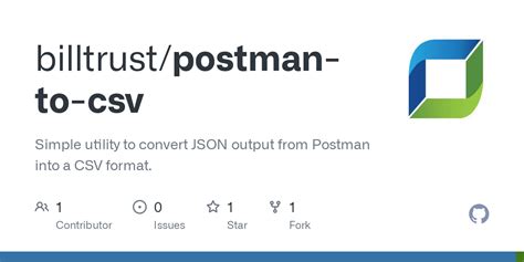 Github Billtrustpostman To Csv Simple Utility To Convert Json