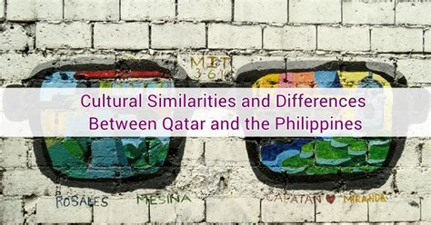 Cultural Similarities And Differences Between Qatar And The Philippines