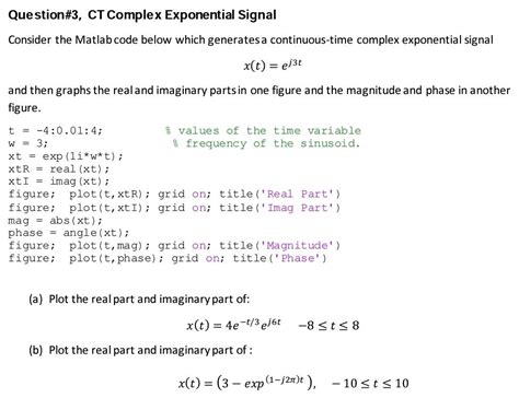 Solved Question3 Ct Complex Exponential Signal Consider