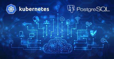 Running Postgresql On Kubernetes An Overview