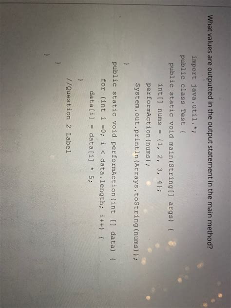 Solved What Values Are Outputted In The Output Statement In