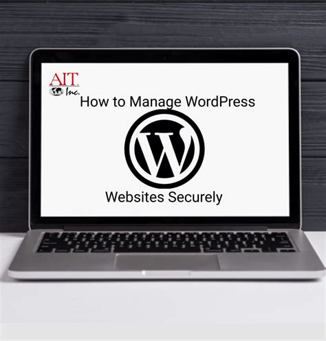 How To Manage Wordpress Websites Securely Advanced Internet Technologies