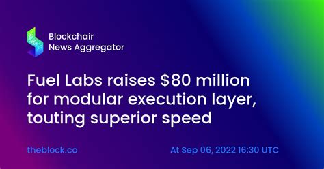 Fuel Labs Raises 80 Million For Modular Execution Layer Touting