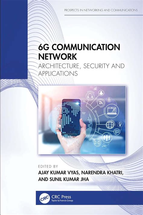 6g Communication Network Architecture Security And Applications Prospects In Networking And