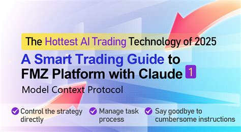 The Hottest Ai Trading Technology Of 2025 A Smart Trading Guide To Fmz Platform With Claude