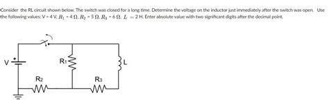 Solved Consider The RL Circuit Shown Below The Switch Was Chegg Com