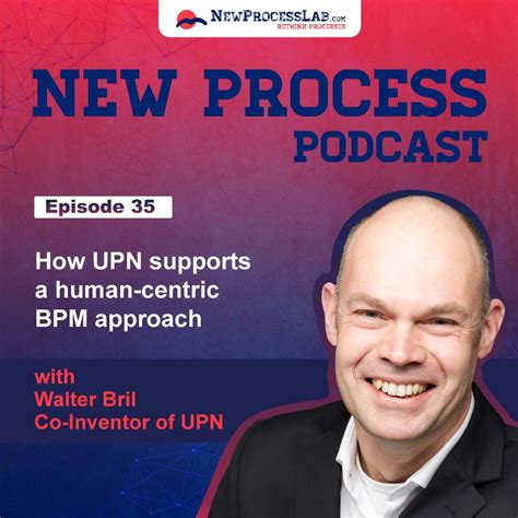 How Universal Process Notation Upn Supports A Human Centric Bpm